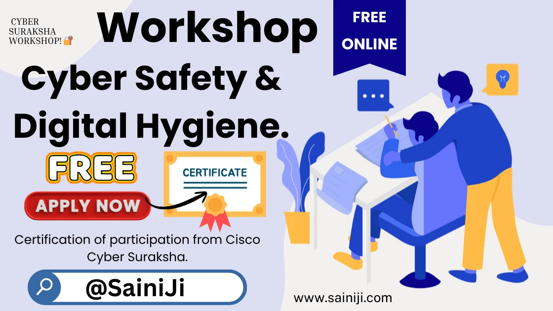 Workshop on Cyber Safety and Digital Hygiene with Certificate
